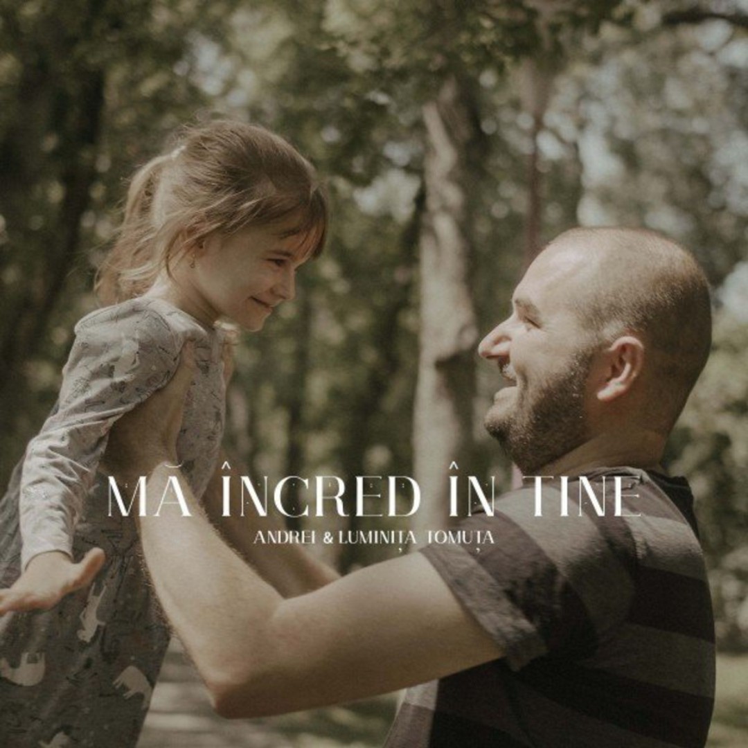 Descărcări | albumul Andrei & Luminita Tomuta - Mă Încred În Tine (2021 ...